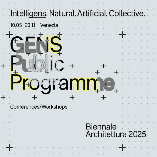 Biennale Architettura 2025 | GENS Public Programme: Constructing la ...